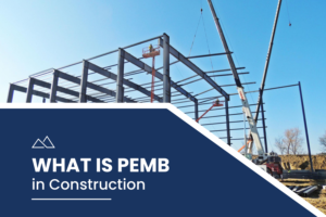 What is PEMB in Construction? AlSyed Construction