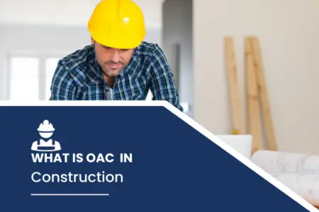 What Is OAC in Construction? AlSyed Construction