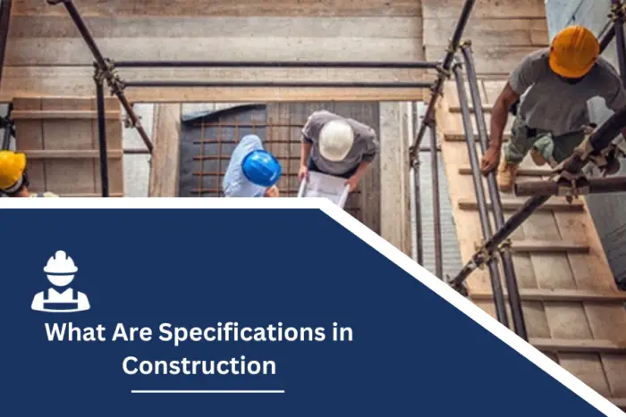 What Are Specifications in Construction: A Comprehensive Guide