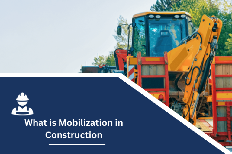 What is Mobilization in Construction: Streamlining Success