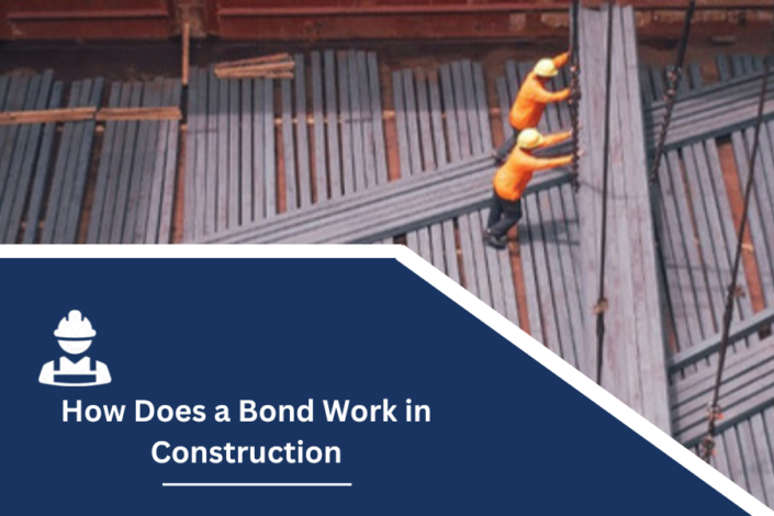 How Does a Bond Work in Construction: Unveiling the Foundation
