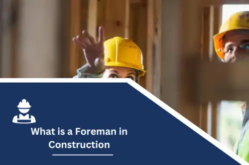 What is a Foreman in Construction?
