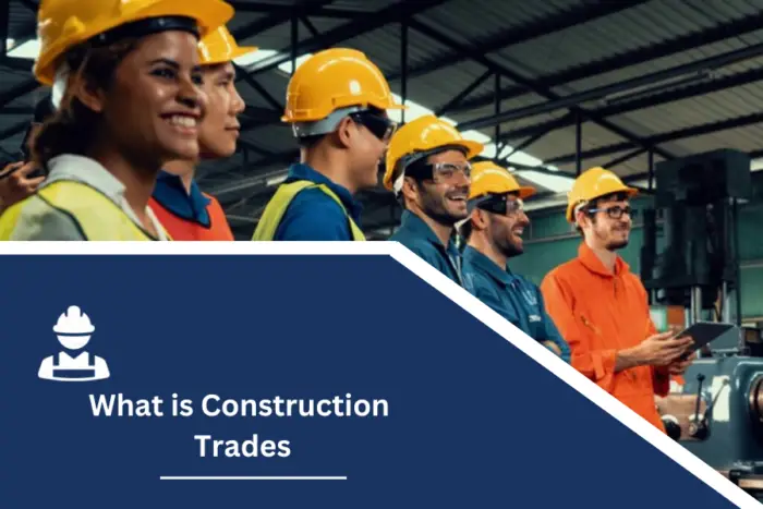 What is Construction Trades?